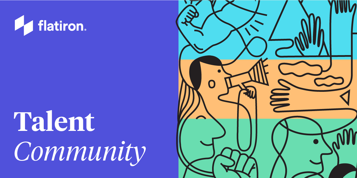 Join the Talent Community Newsletter | Flatiron Health